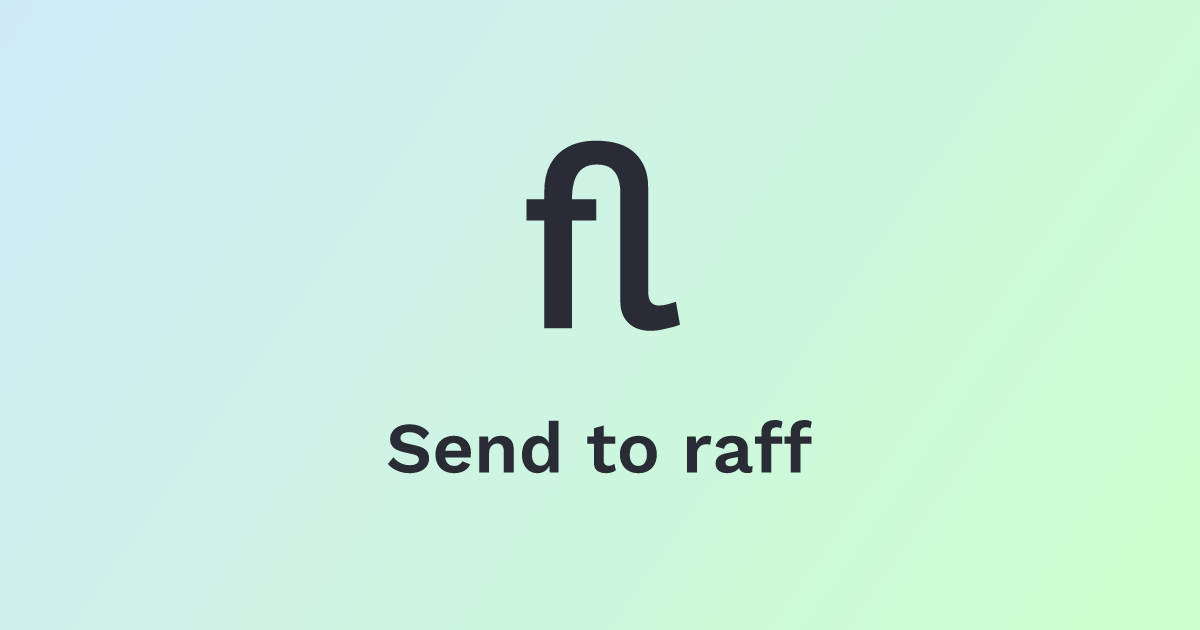 Send to raff